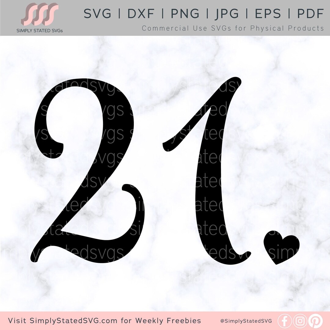 21 SVG 21 Heart SVG 21st Birthday SVG Birthday Girl Svg - Etsy