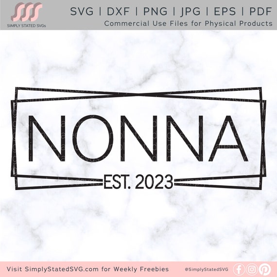 Nonna Est. 2023 Frame SVG Gift for Nonna SVG Announcement - Etsy