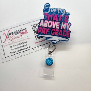 That's Above My Pay Grade/that's Not in My Job Description/sorry/funny ...