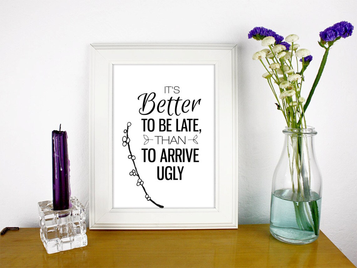 Fine-art Print Poster BETTER to BE LATE - Etsy