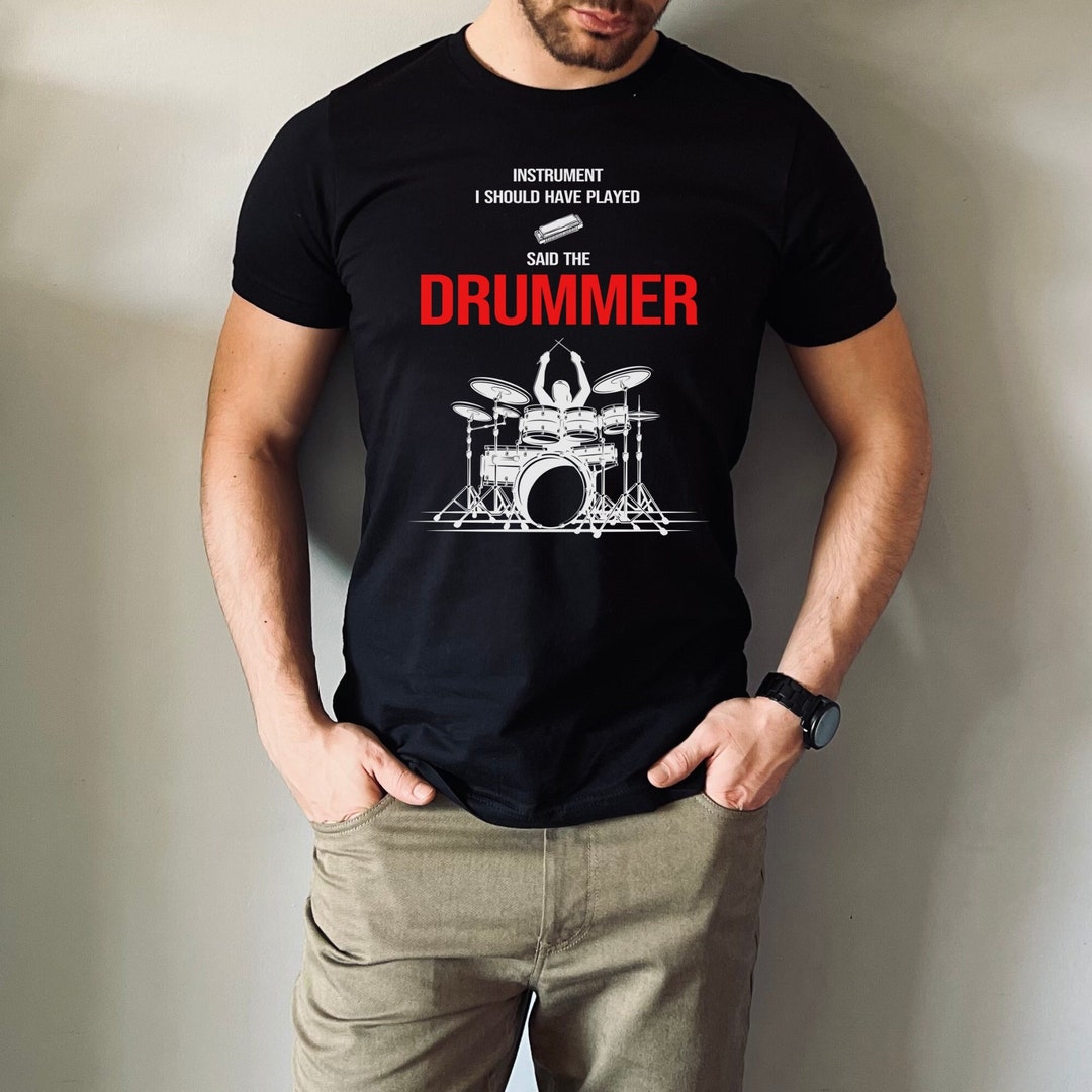 Drummer T-shirt Funny Drummer Shirt Musician T-shirt Drum Player Tee ...