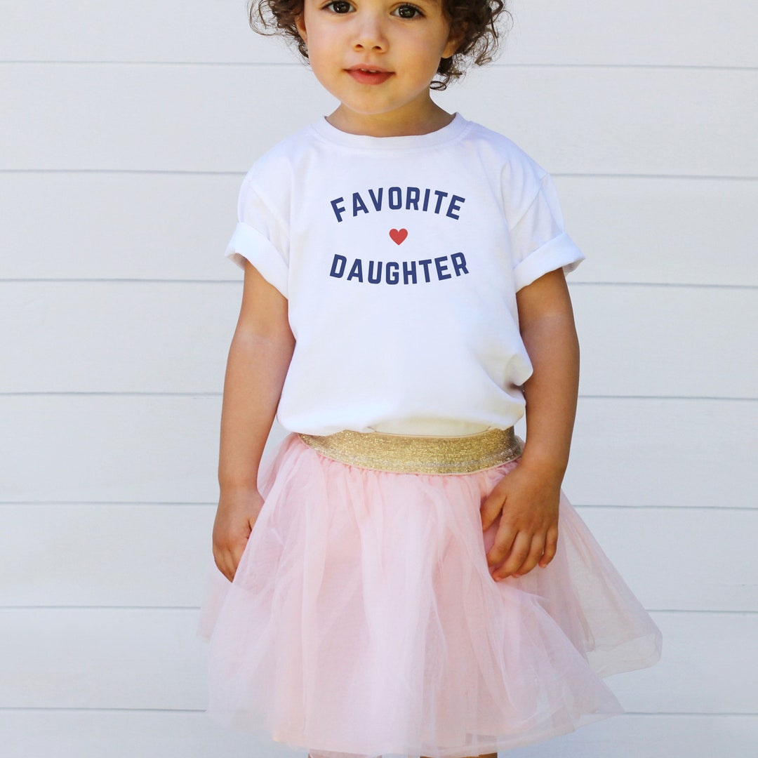 Toddler Favorite Daughter T-shirt, Favorite Daughter Tee, Most Favorite ...