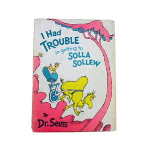 I Had Trouble in Getting to Solla Sollew by Dr. Seuss, 1965 Edition - Etsy