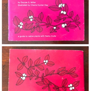 Berry Finder by Dorcas S. Miller, A Guide to Native Plants With Fleshy ...