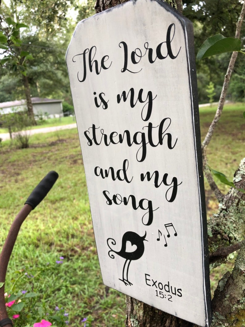 The Lord is My Strength and My Song Wood Sign 5” X 12” on 1/2” Wood ...