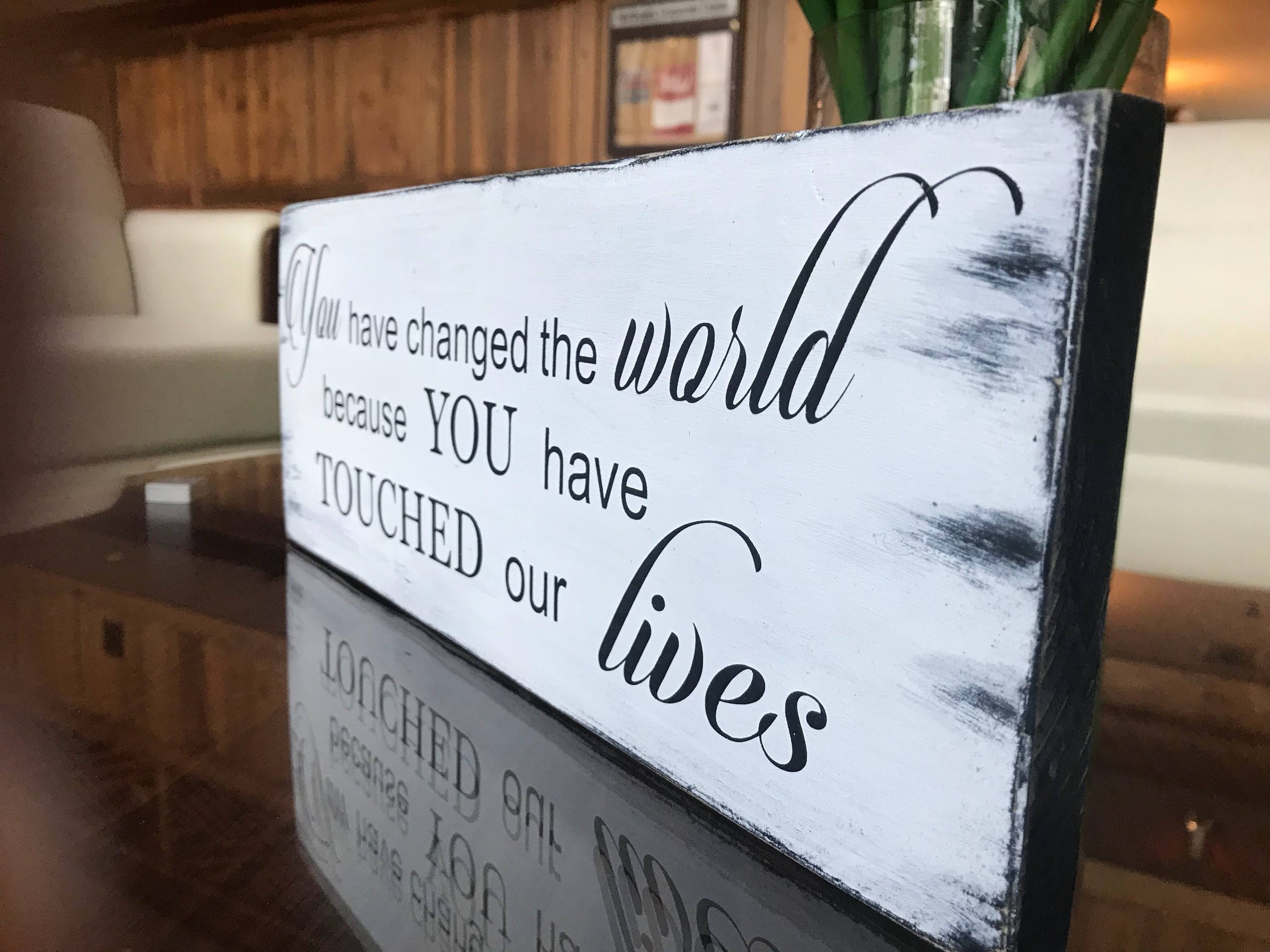 You Have Changed the World Wood Sign - Etsy