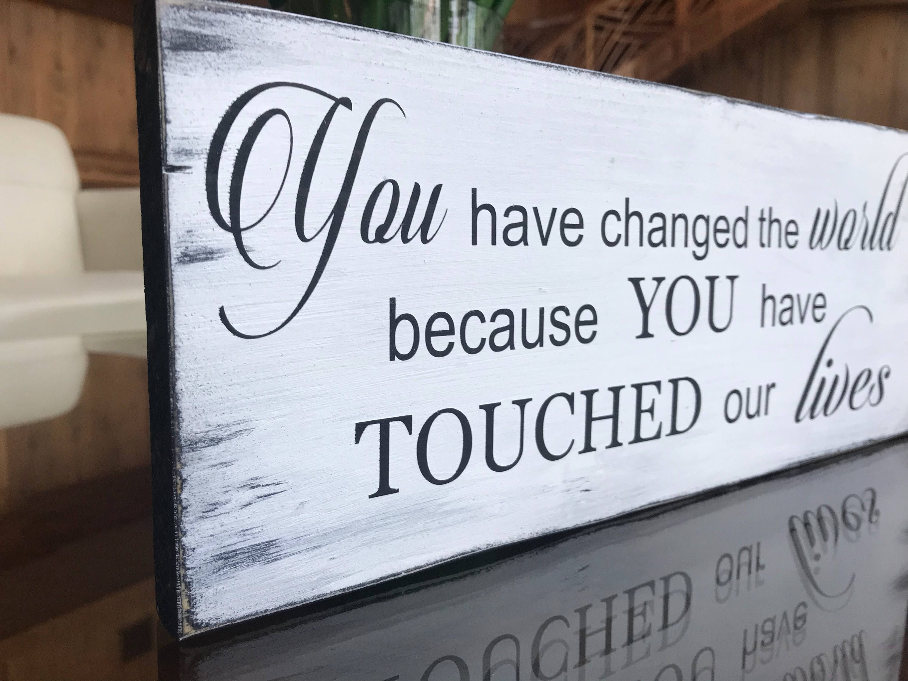 You Have Changed the World Wood Sign - Etsy
