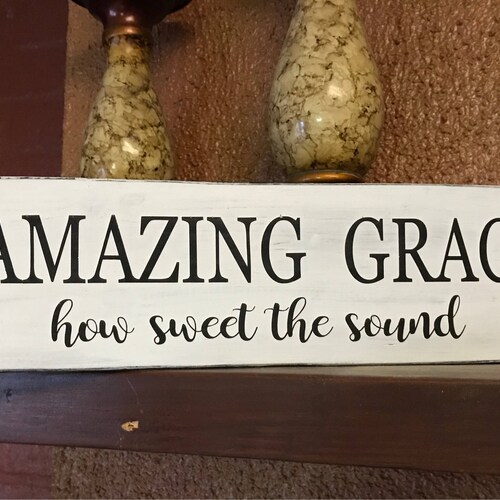 Amazing Grace How Sweet the Sound Sign - Etsy