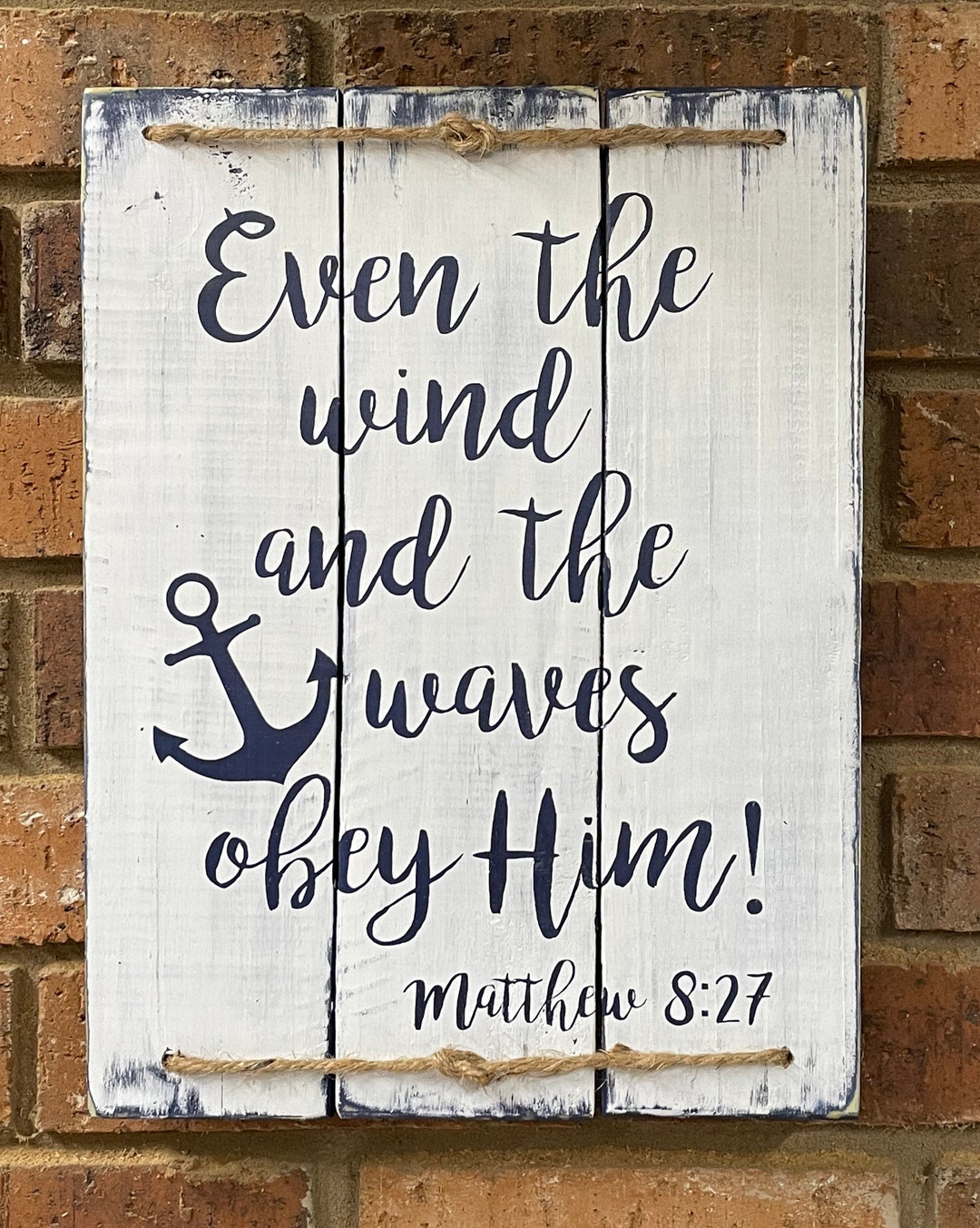 Even the Wind and the Waves Obey Him! Wood Sign, 10x14 - Etsy