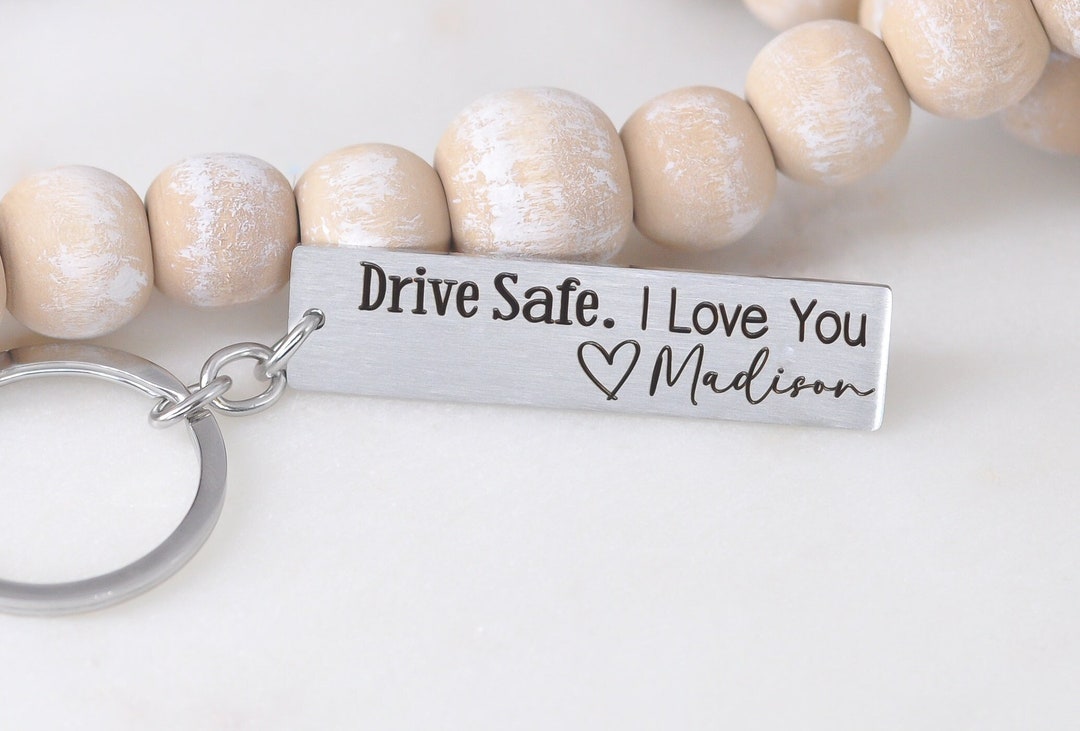 Personalized Drive Safe Key Chain, Birthday Gift, New Car Gift, Gift ...