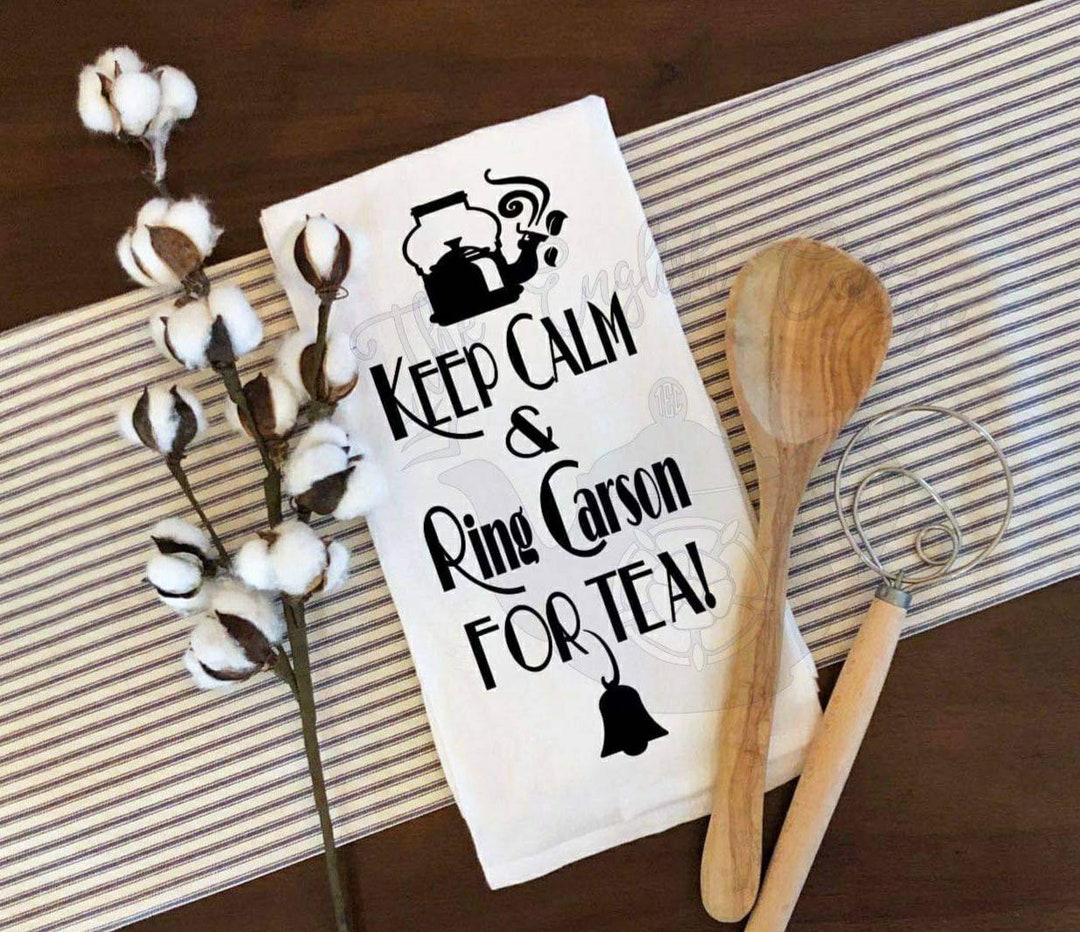 Downton Abbey, Tea Towels, What is a Weekend? Ring Carson for Tea ...