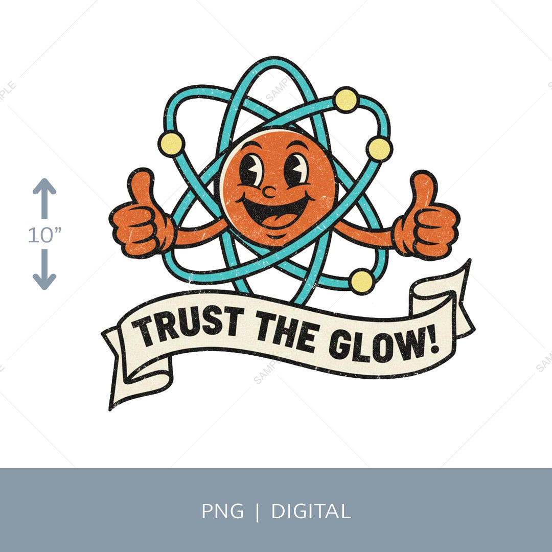 Trust the Glow – Happy Atom PNG - Etsy