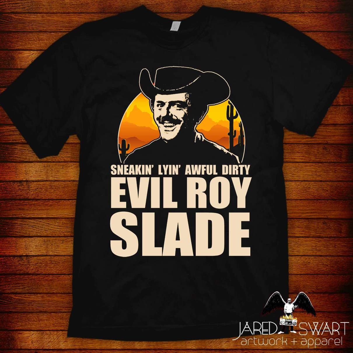 Evil Roy Slade