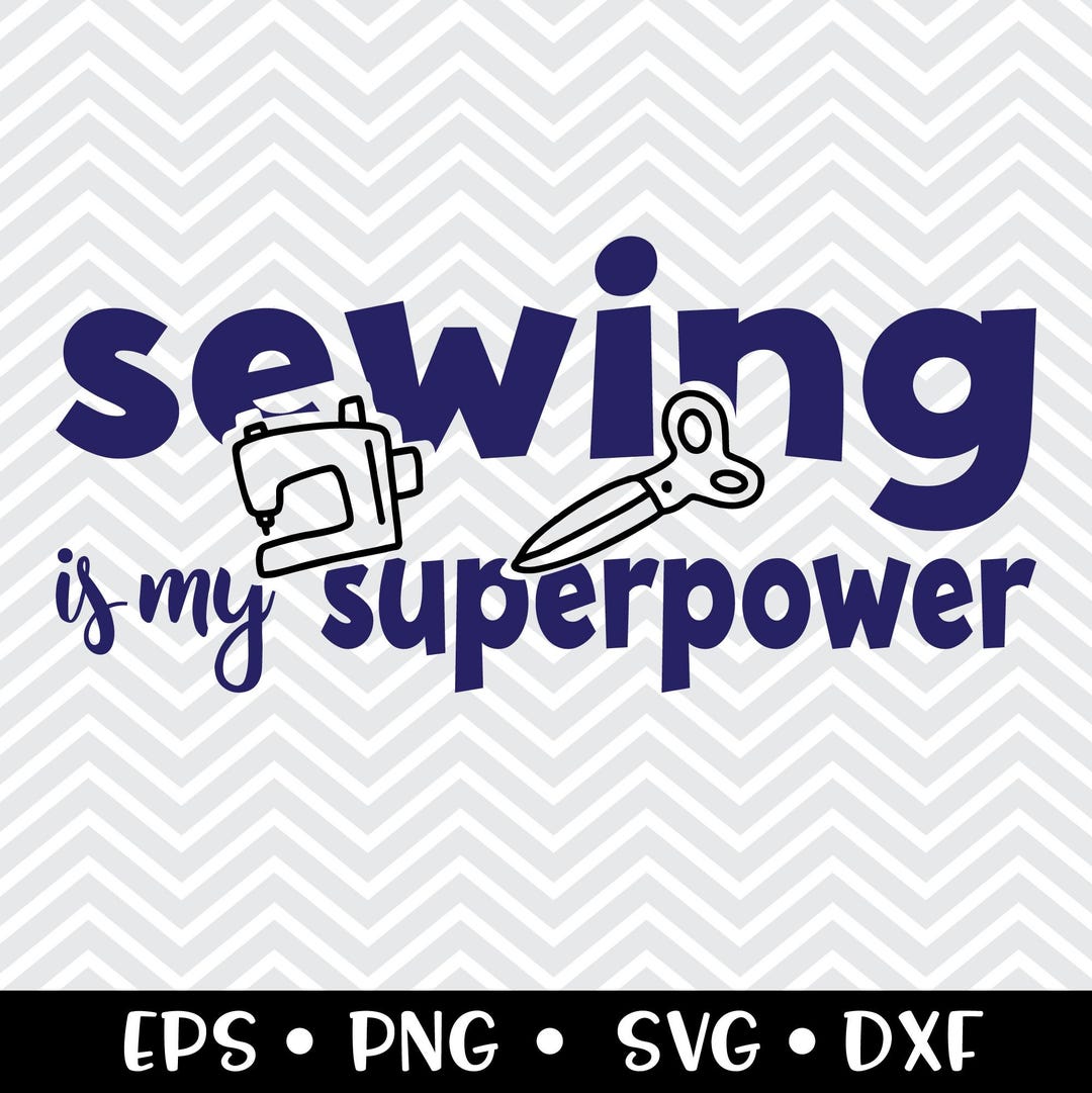 Sewing is My Superpower SVG / Crafting Tote Bag / Sewing T-shirt Cut ...