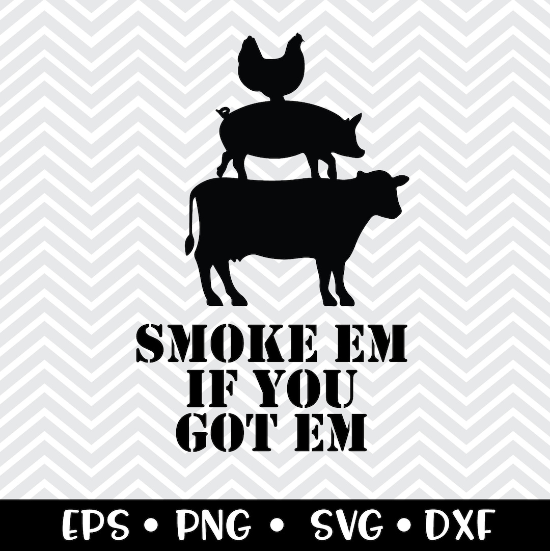 Smoke 'em If You Got 'em SVG / BBQ / Apron - Etsy