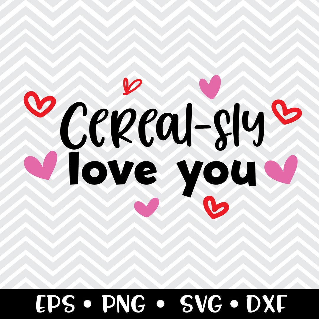 Cereal-sly Love You SVG / Valentine's Day / Valentine Shirt - Etsy