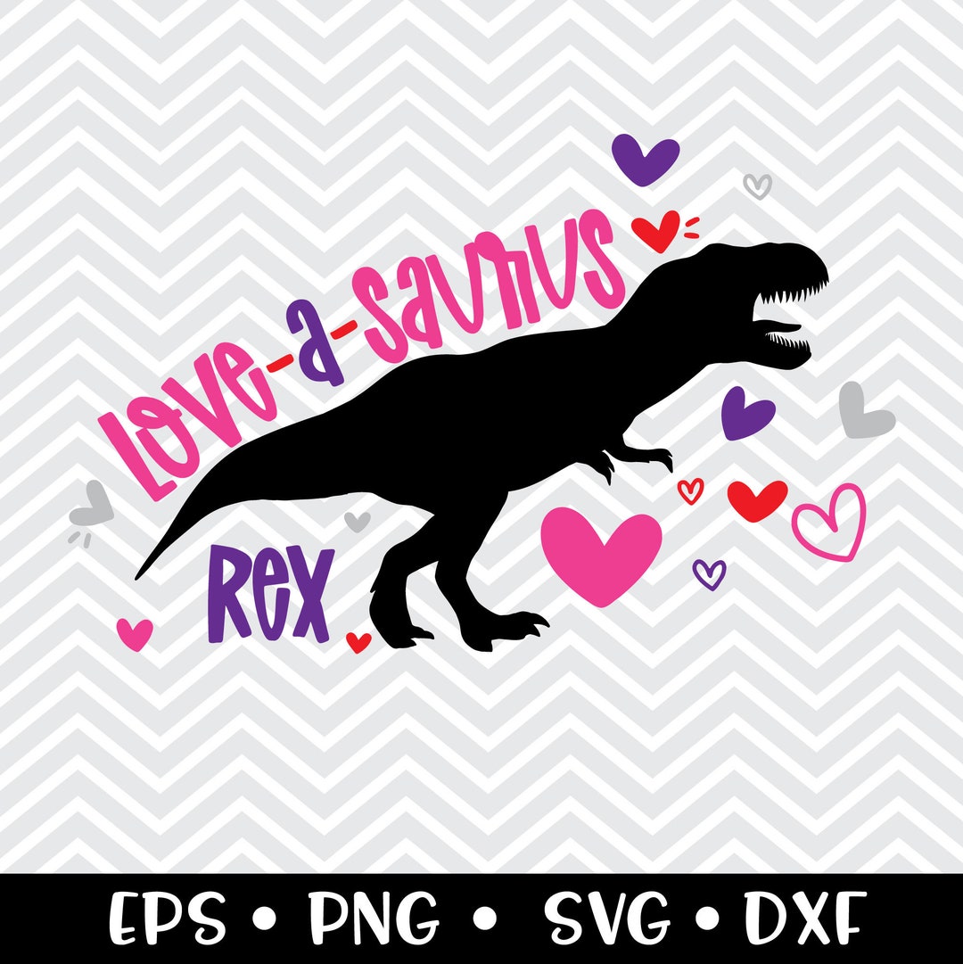 Love-a-saurus Rex SVG / Valentine's Day / Valentine Shirt - Etsy