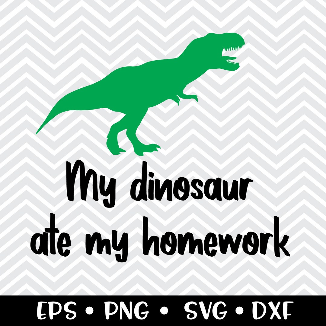 My Dinosaur Ate My Homework SVG / School / Funny T-shirt - Etsy