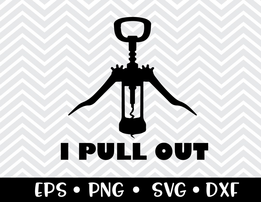 I Pull Out SVG / Wine Corkscrew Cut File / Kitchen Towels / - Etsy