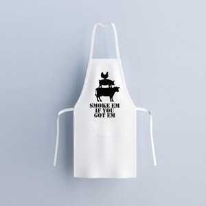 Smoke 'em If You Got 'em SVG / BBQ / Apron - Etsy