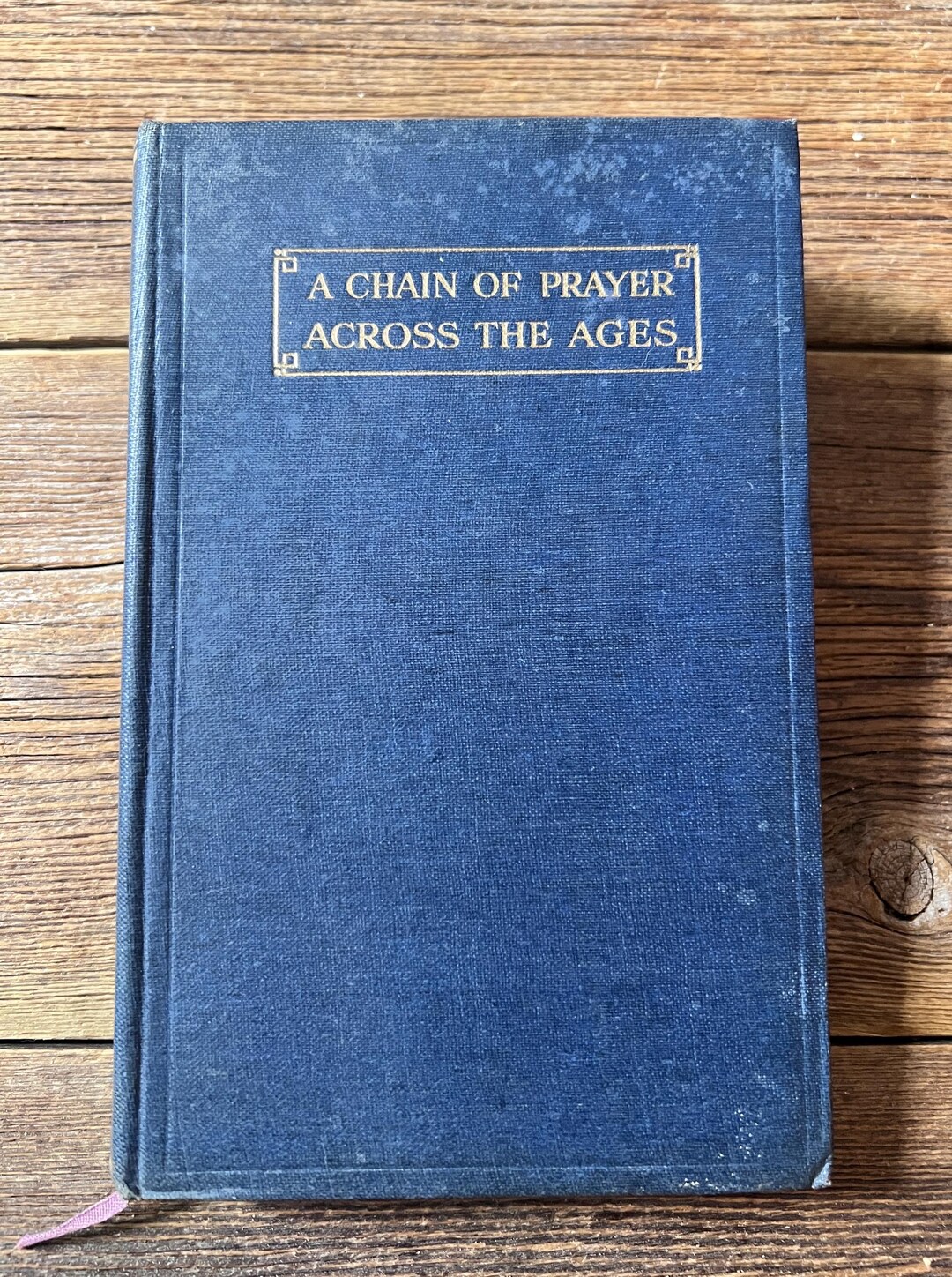 A Chain of Prayer Across the Ages, 40 Centuries of Prayer, Antique ...
