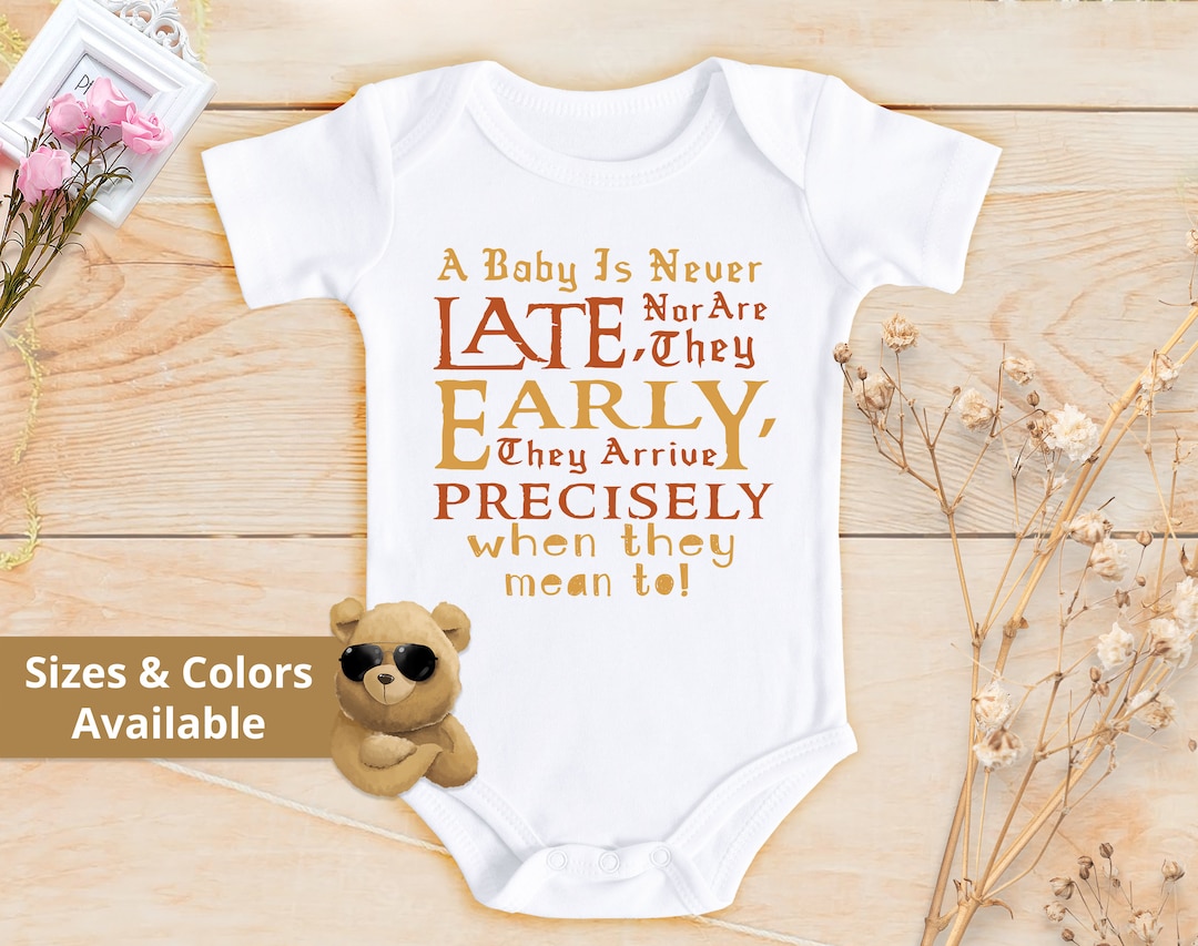 LOTR A Baby is Never Late Bodysuit Bodysuit | Funny Baby Shirt | Lotr ...