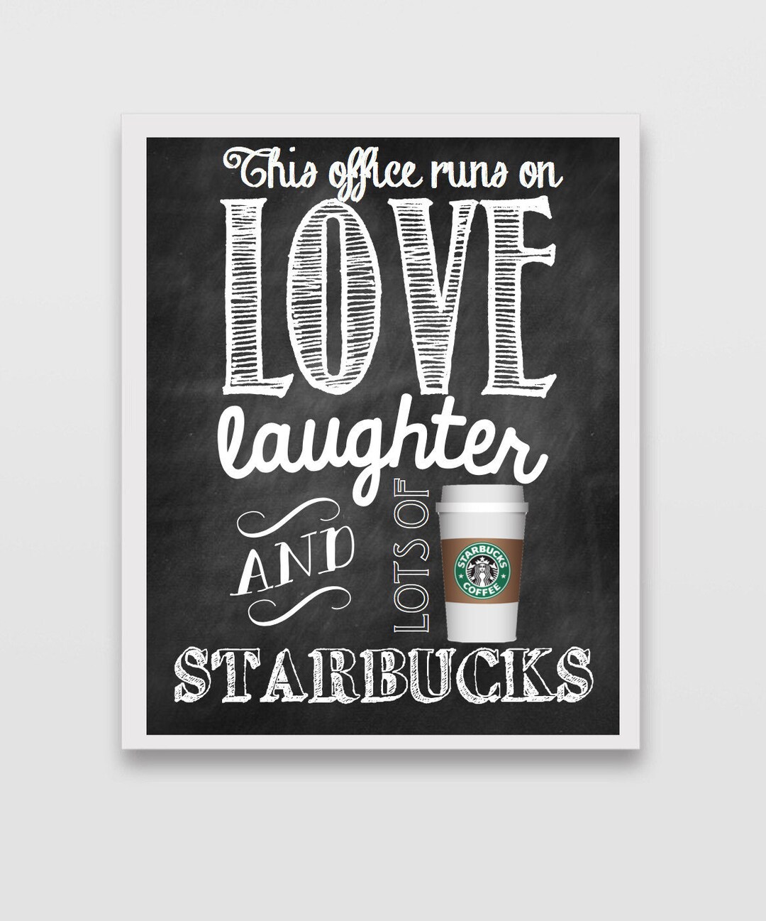 Office Sign // Work Sign // Starbucks Sign // This Office Runs on Love ...