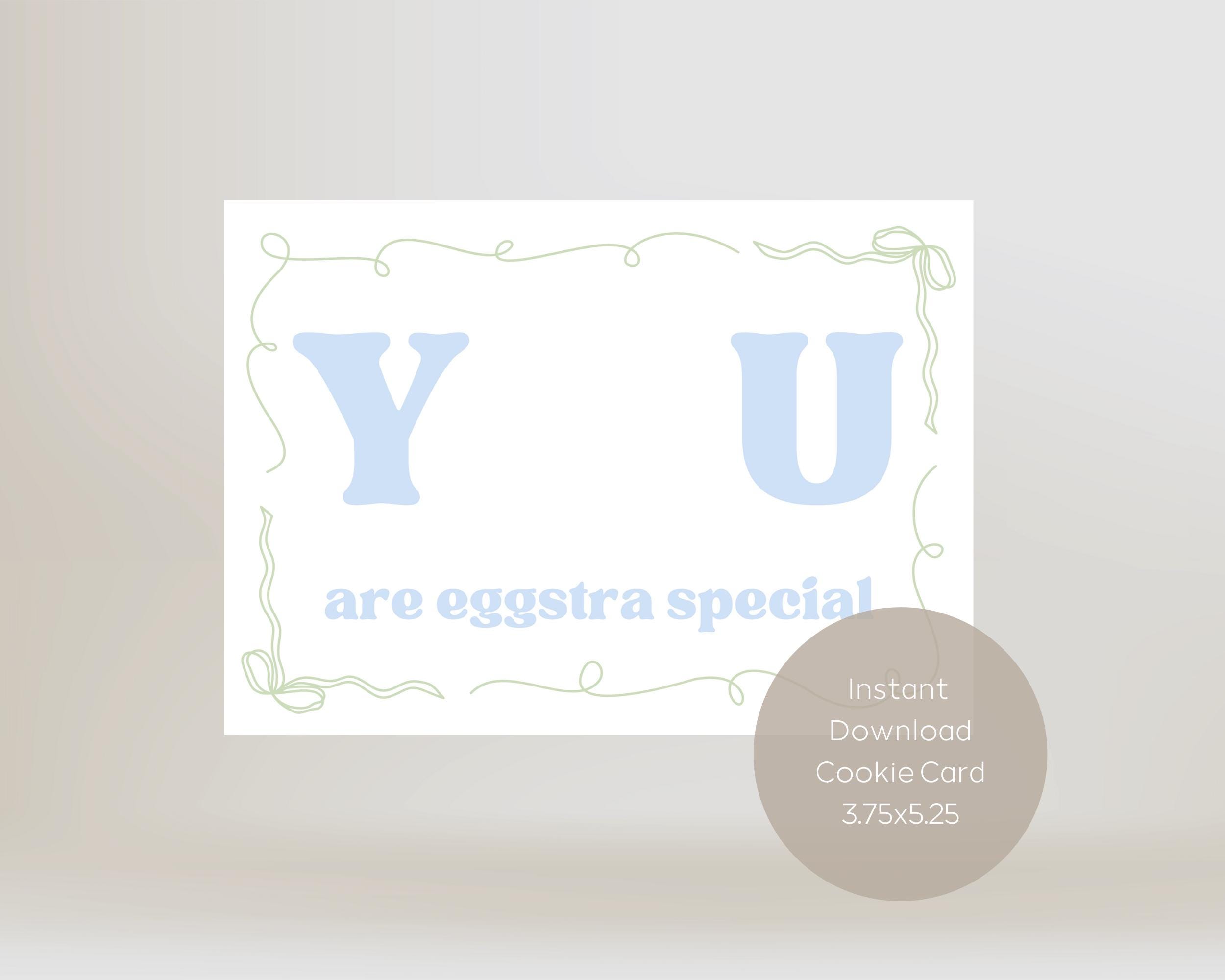 Blue You Are Eggstra Special Printable Cookie Card Digital Download - Etsy