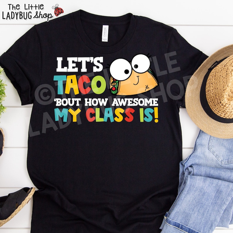 Taco Teacher T-shirt, Teacher Tee, Let's Taco 'bout How Awesome My ...