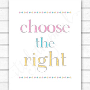 Choose the Right - LDS Digital Wall Art Print PRINTABLE Ctr Child Girl ...