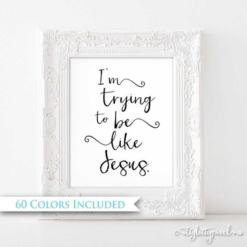 Trying to Be Like Jesus - LDS Digital Wall Art Print PRINTABLE Primary ...