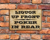 Liquor up Front Metal Sign Poker Sign Funny Raunchy Comedy | Etsy
