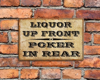 Liquor up Front Poker in the Rear Novelty Sign Gift Alcohol Drinking ...