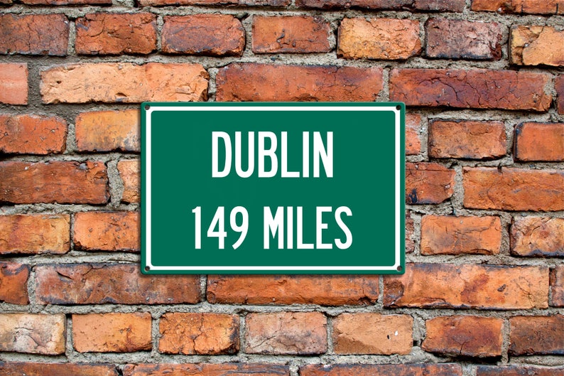Personalized Aluminum Highway Distance Sign to Dublin Ireland - Etsy
