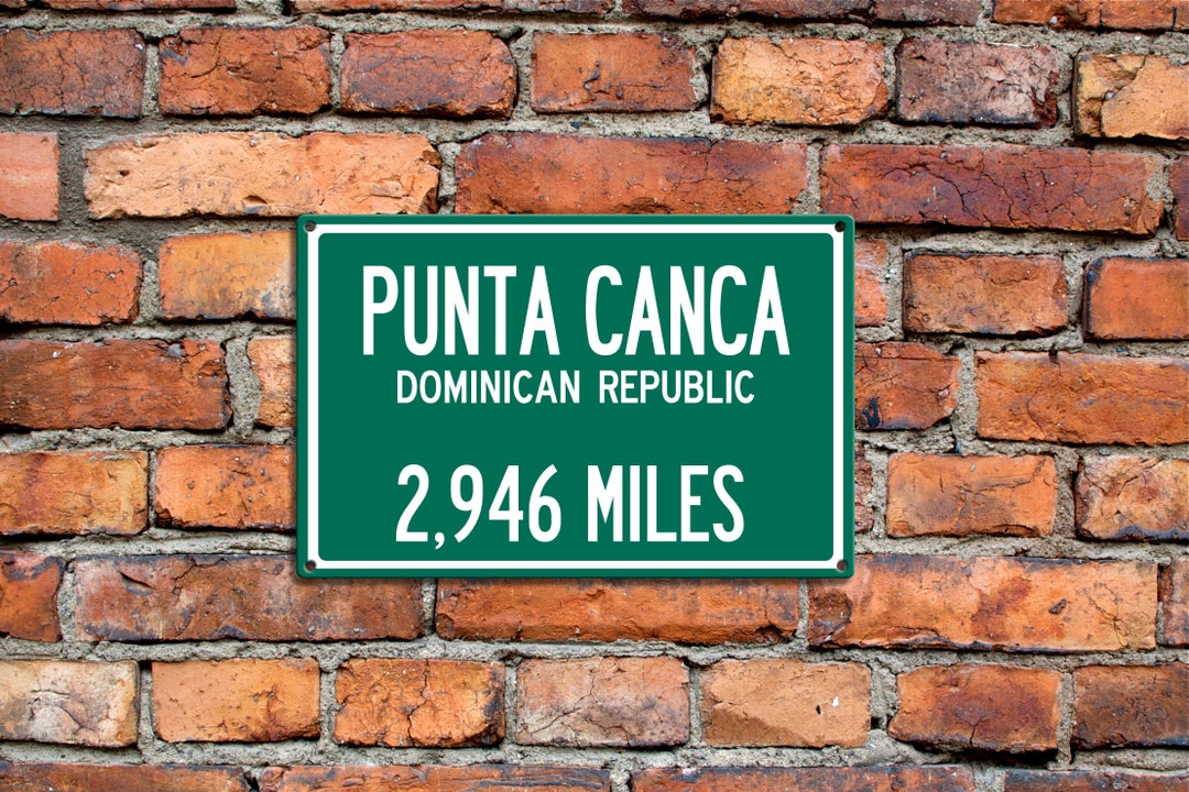 Personalized Aluminum Highway Distance Sign to Punta Cana - Dominican ...