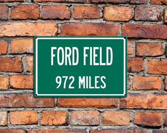 Personalized Highway Distance Sign To: Ford Field, Home of the Detroit ...