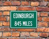 Personalized Aluminum Highway Distance Sign to Edinburgh, Scotland ...