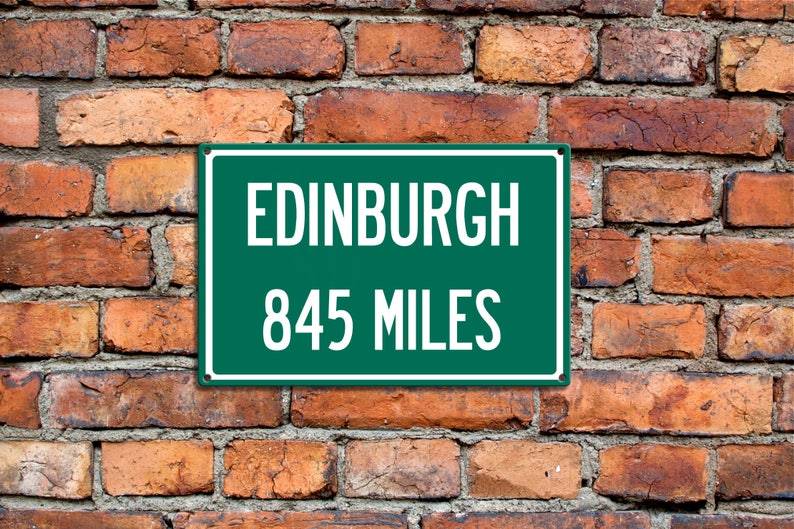 Personalized Aluminum Highway Distance Sign to Edinburgh, Scotland ...