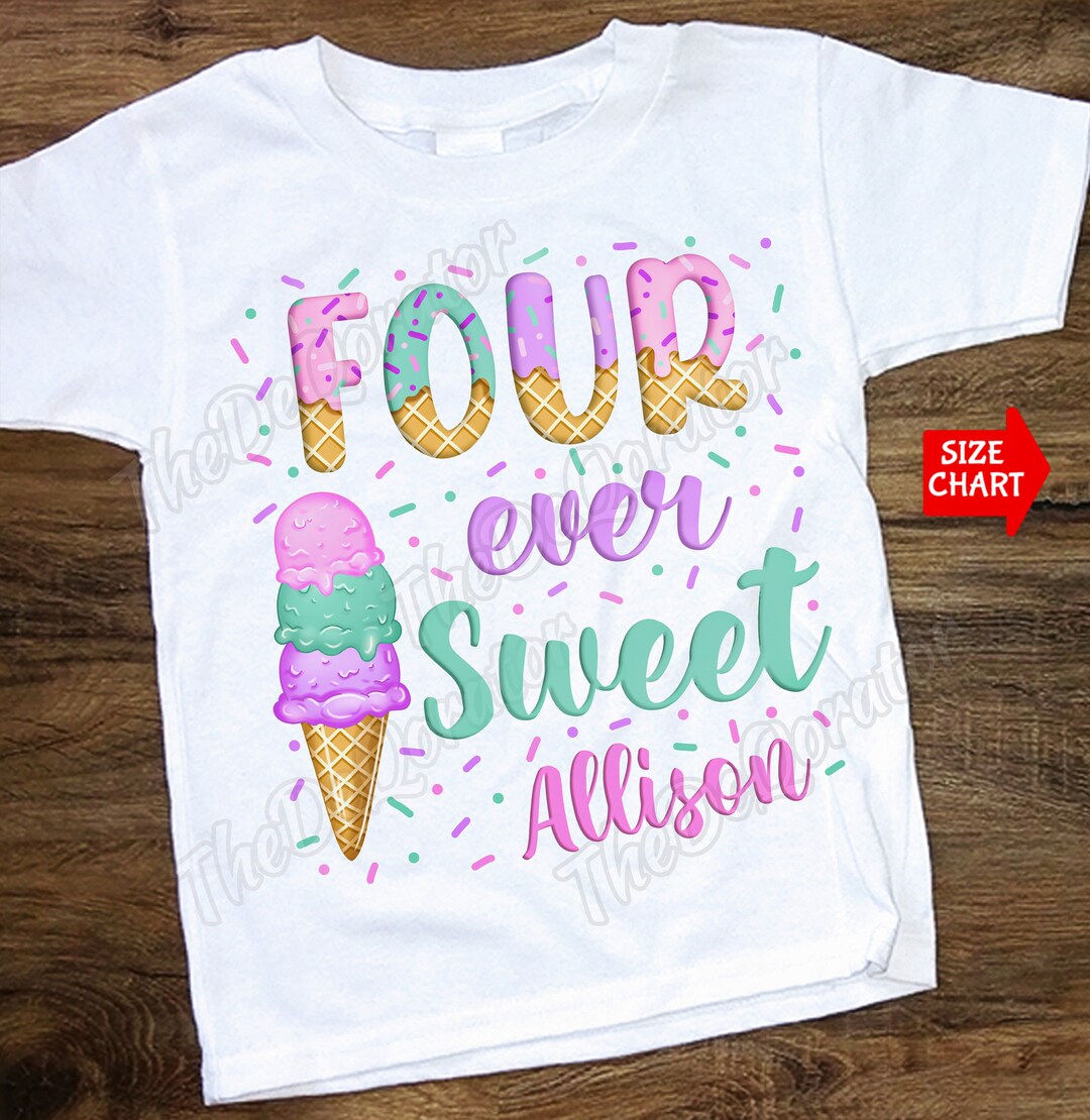 Personalized Fourever Sweet Ice Cream T-shirt, Cute Four Ever Sweet 4th ...