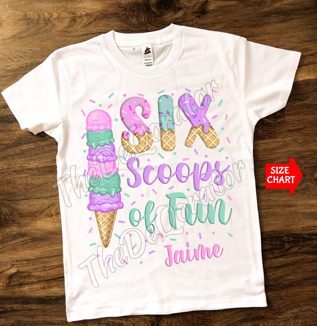 Personalized Six Scoops of Fun Ice Cream T-shirt, Cute Sweet 6th ...