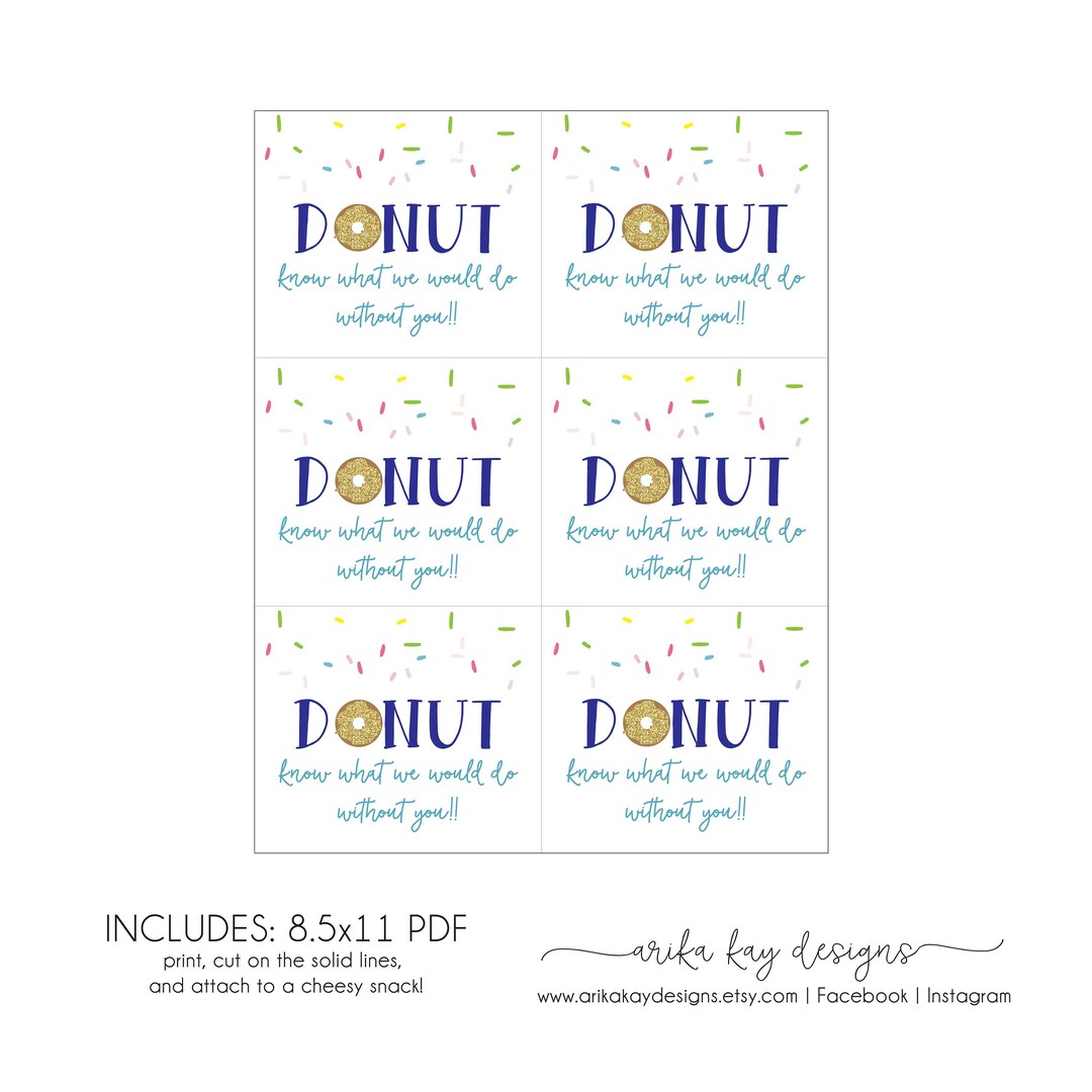 Snack Gift Tag, DIY, Donut Know What We Would Do Without You ...