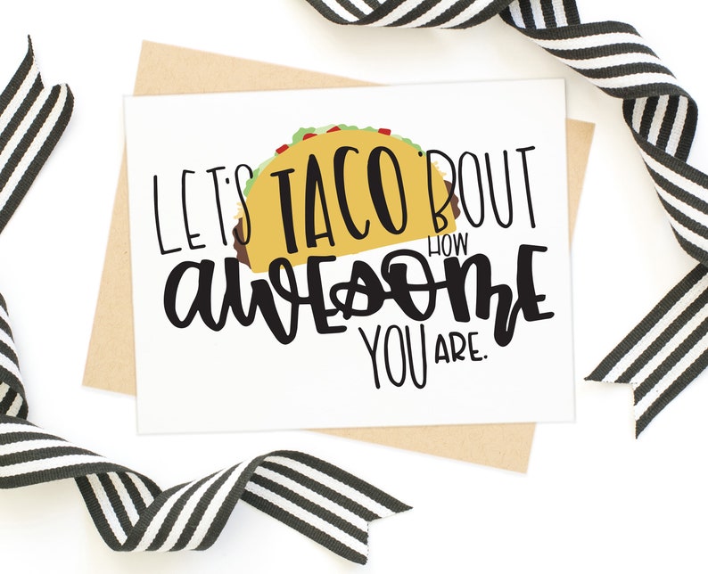 Lets Taco Bout How Awesome You Are Card-just Because Card-food - Etsy
