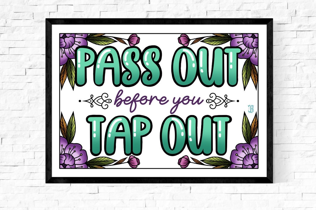 Pass Out Before You Tap Out Print, A5, A4, Feminist, Feminism ...