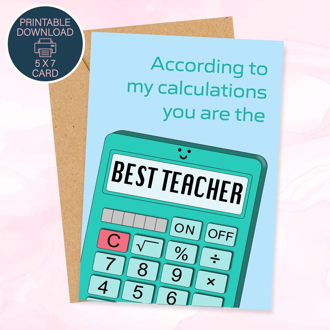 Best Teacher Printable Card, Digital Download, 5x7 Card, Calculator ...