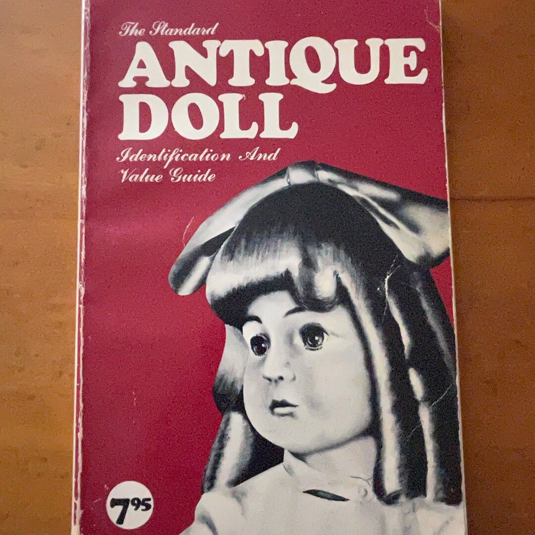 The Standard Antique Doll Identification and Value Guide, Bill ...