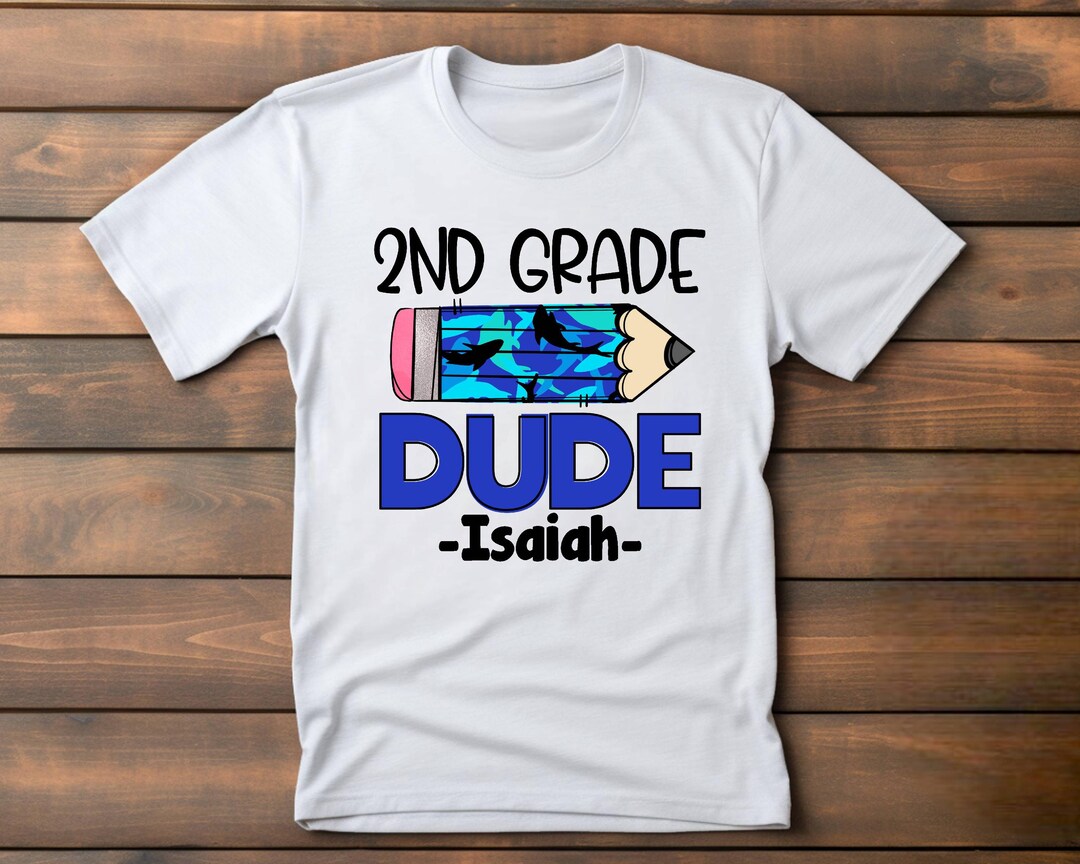 2nd Grade Shirt | School Shirt | First Day of School | 2nd Grade Dude ...