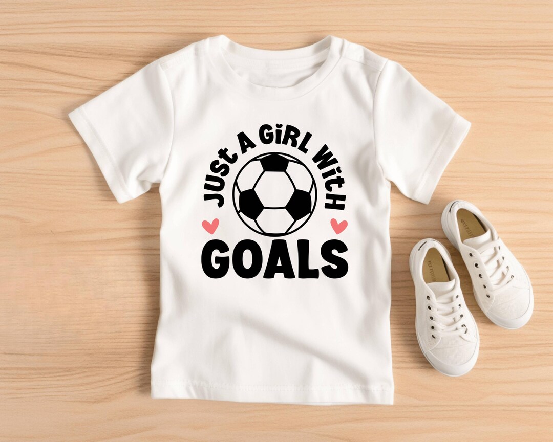 Girls Soccer Shirt | Just a Girl With Goals | T-shirt | Soccer Player ...