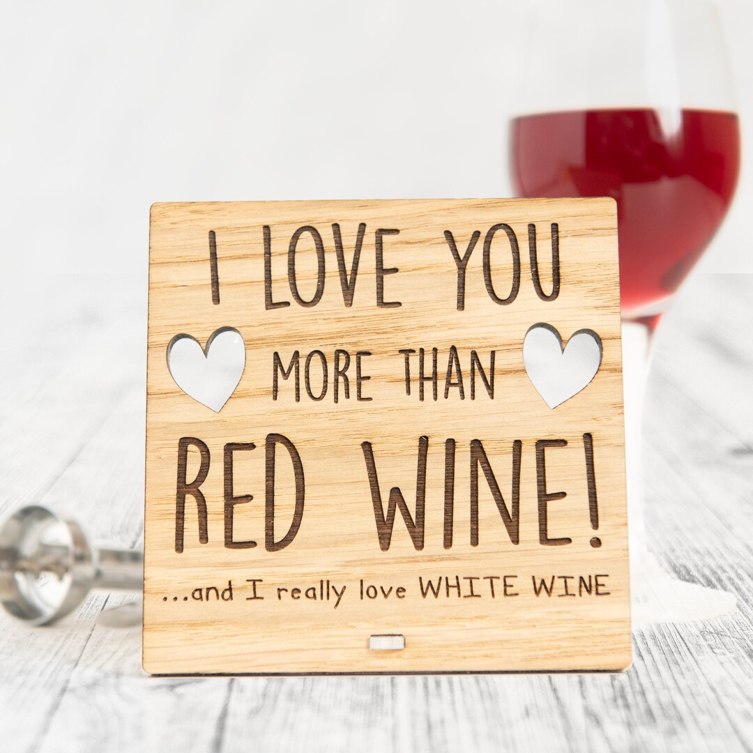 I Love You More Than Red Wine, Valentines Day Gift, Present From Red ...