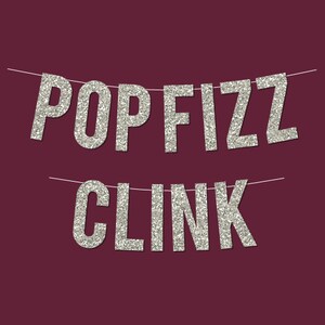 Silver Sparkly "pop Fizz Clink" DIY New Year's Eve Banner - Digital ...
