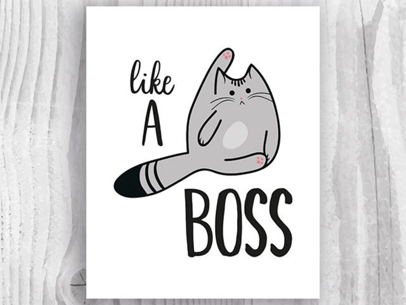 Funny Cat Illustration, Like a Boss Cat Printable, Funny Cat Art ...